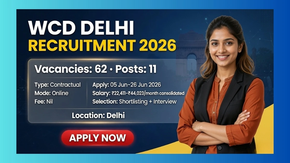 WCD Delhi Mission Vatsalya Recruitment 2026 – 62 Posts - Sahi Sarkari Jobs